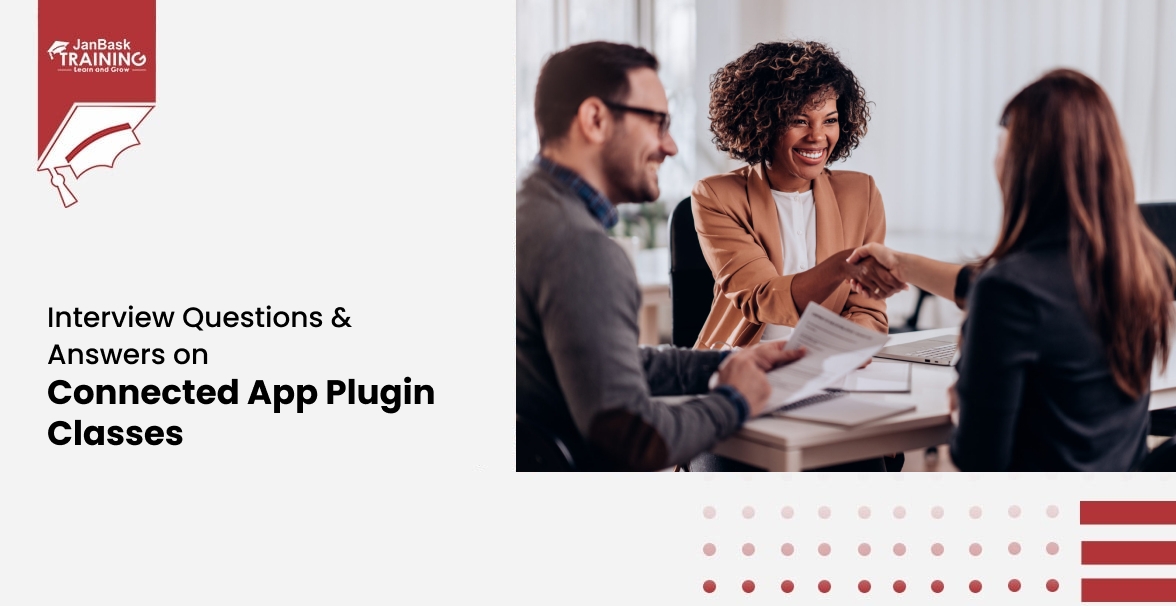 Connected App Plugin Classes Interview Questions & Answers