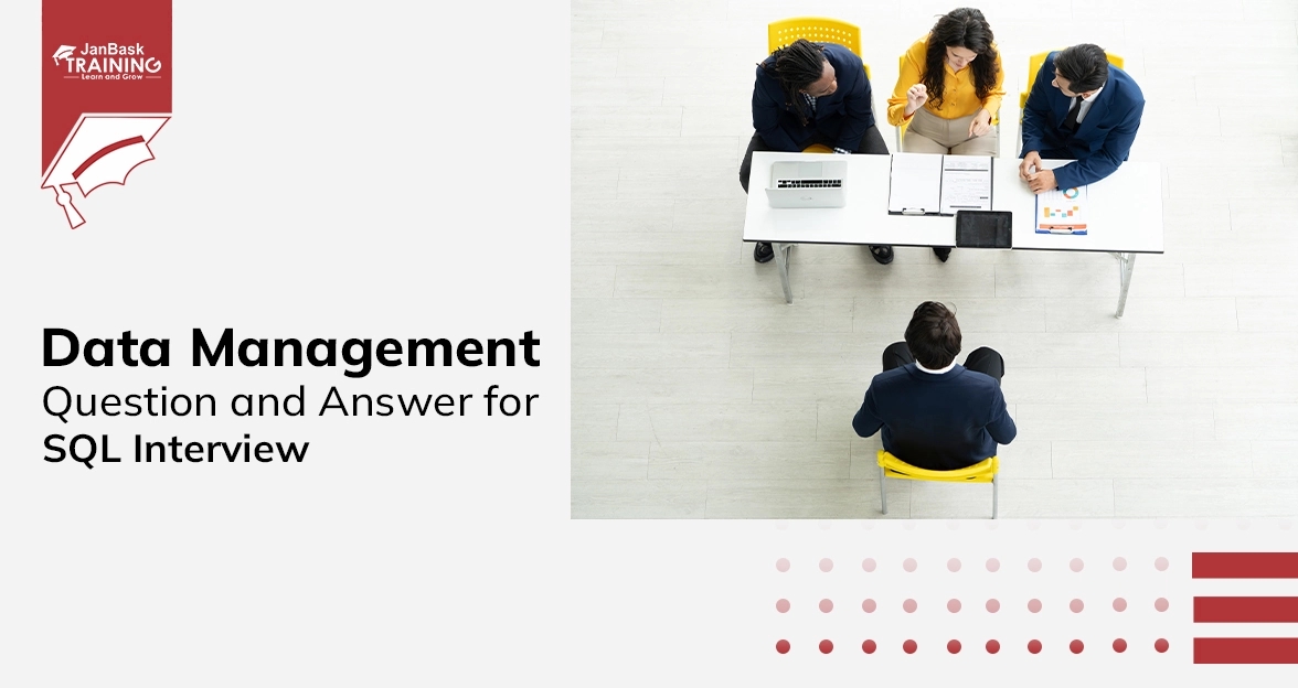 Data Management Question and Answer for SQL Interview
