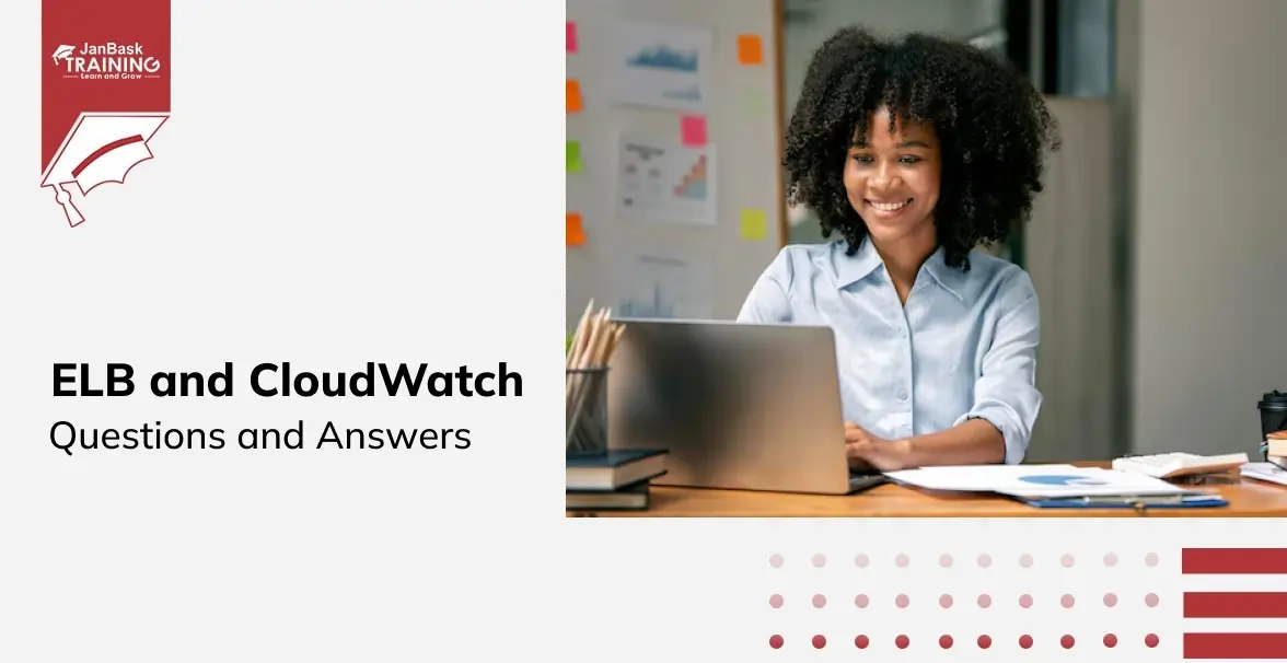 ELB & CloudWatch Q&A Guide for Success