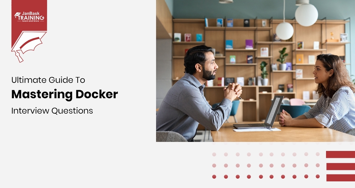 Docker Interview Questions And Answers A Comprehensive Guide