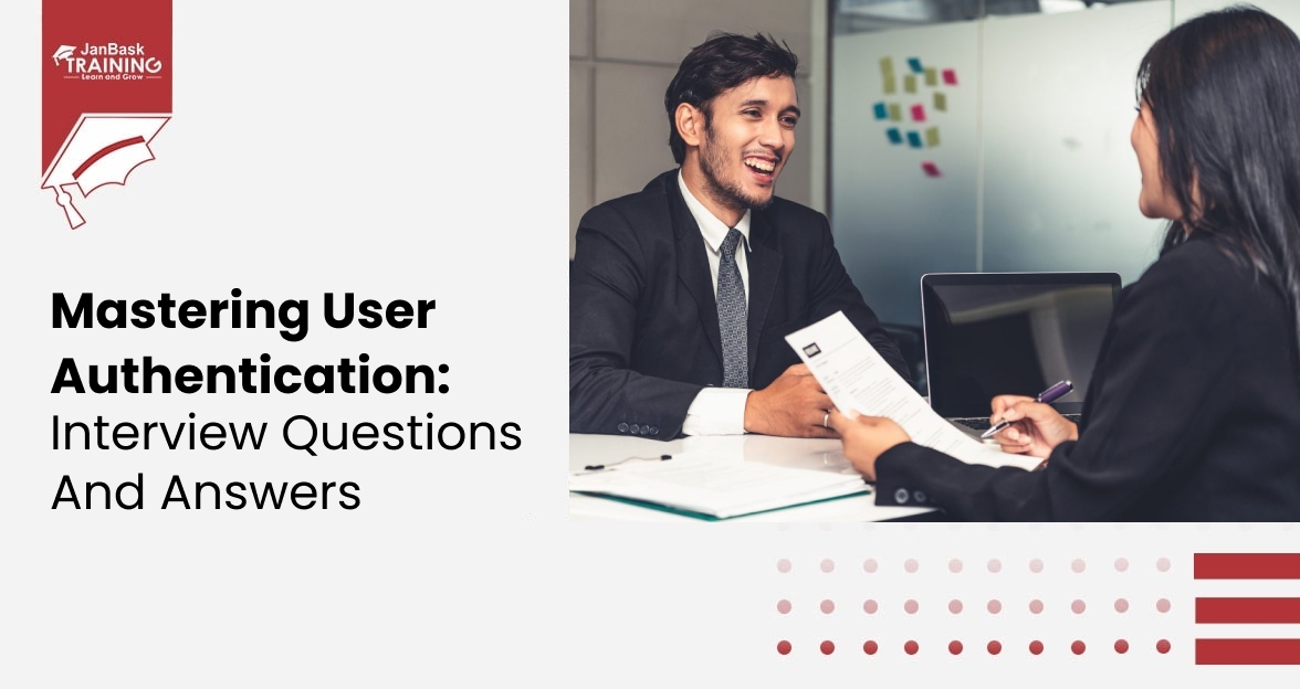 Mastering User Authentication: Interview Questions and Answers