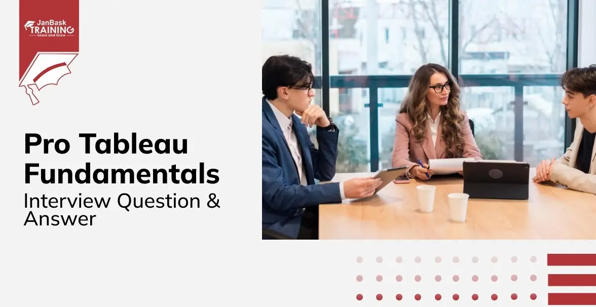 15 Pro Tableau Fundamentals Interview Questions and Answers 15 Pro Tableau Fundamentals Interview Questions and Answers