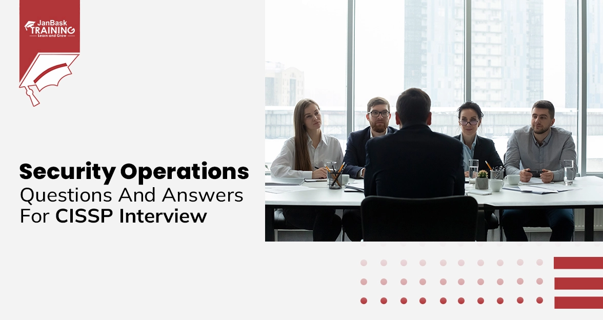 CISSP interview questions and answers on Security Operations CISSP interview questions and answers on Security Operations