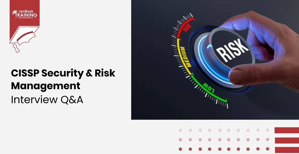 CISSP Security & Risk Management Interview Q&A
