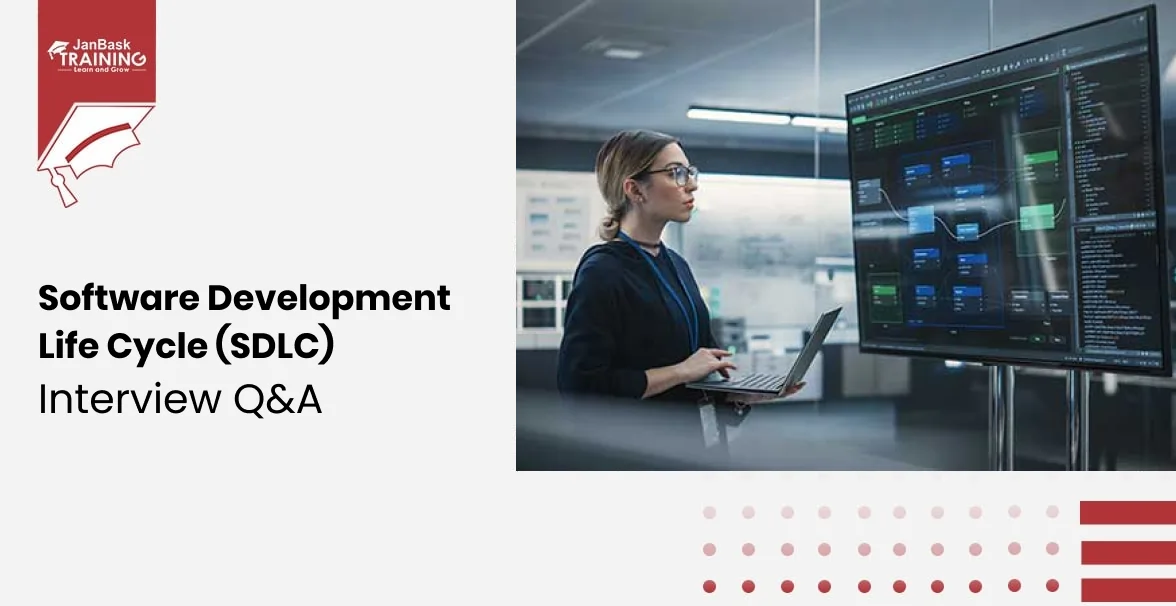 Software Development Life Cycle (SDLC) Interview Q&A