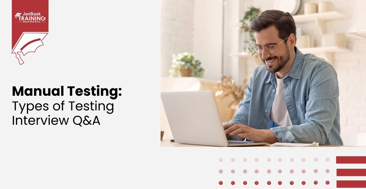 Manual Testing: Types of Testing Interview Q&A