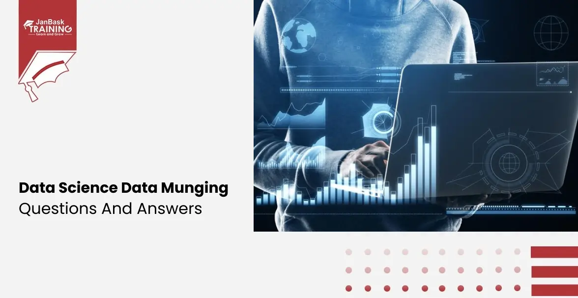 Data Munging Questions and Answers For Data Science Interview