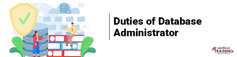 Roles and Responsibilities of a Database Administrator