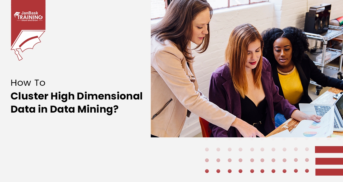 Clustering High Dimensional Data In Data Mining