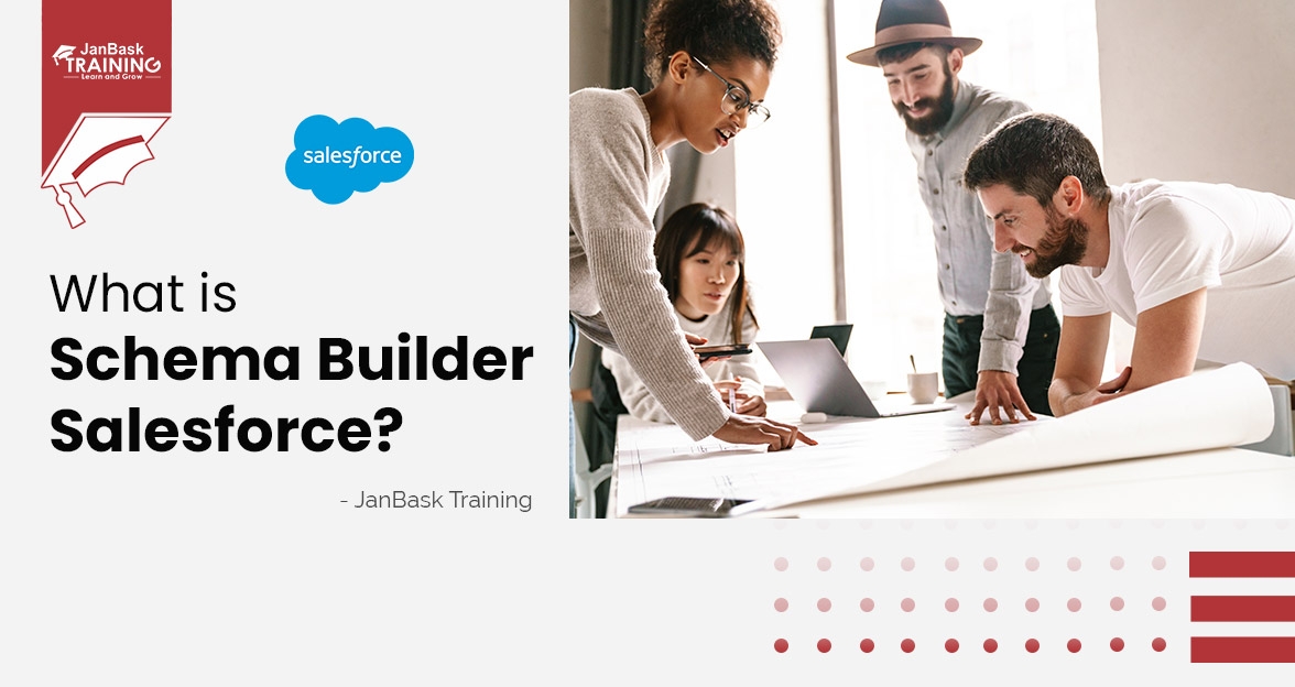 How To Use Salesforce Schema Builder